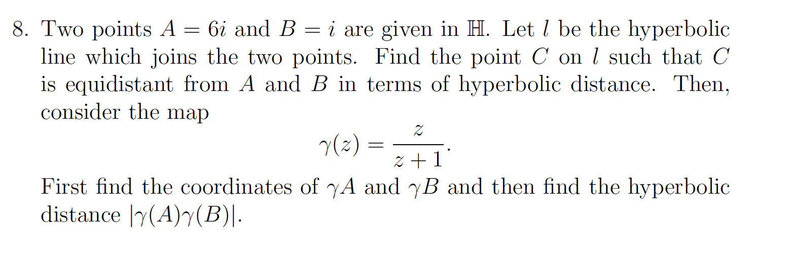 Solved Two points A=6i and B=i are given in H. ﻿Let l ﻿be | Chegg.com