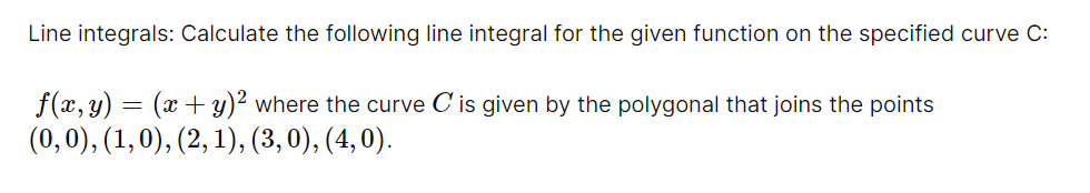 Solved Line integrals: Calculate the following line integral | Chegg.com