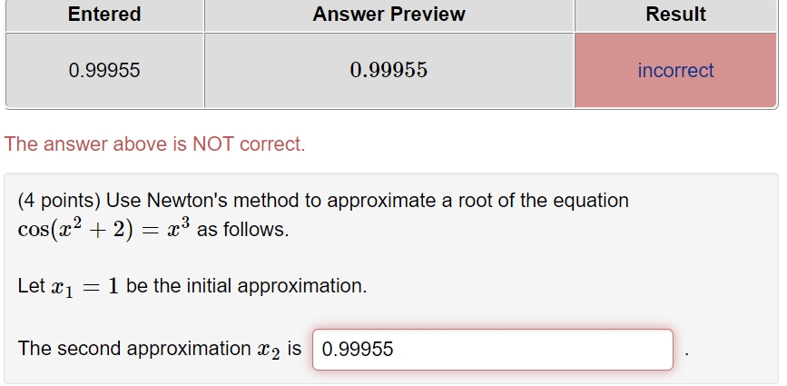 Solved The answer above is NOT correct. (4 points) Use | Chegg.com