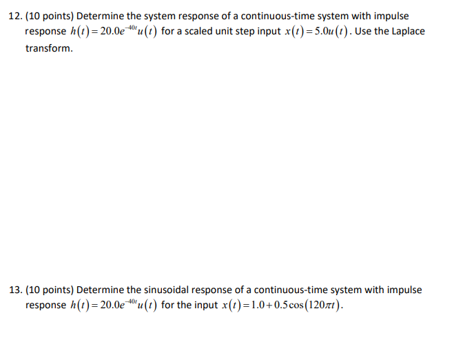 Solved 12. (10 points) Determine the system response of a | Chegg.com