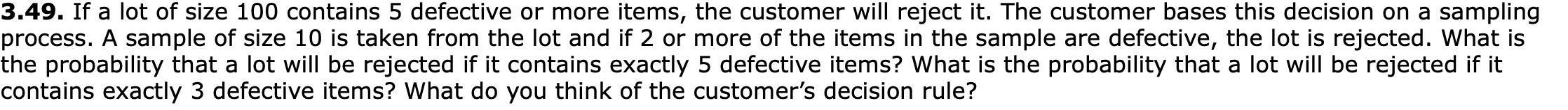 Solved 3.49. If a lot of size 100 contains 5 defective or | Chegg.com