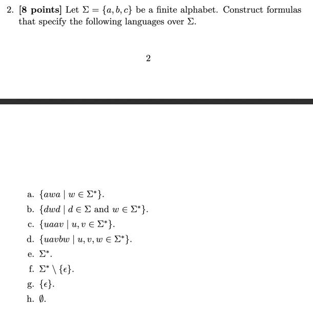 Solved 2. [8 points) Let S = {a,b,c} be a finite alphabet. | Chegg.com