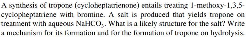 A synthesis of tropone (cycloheptatrienone) entails | Chegg.com