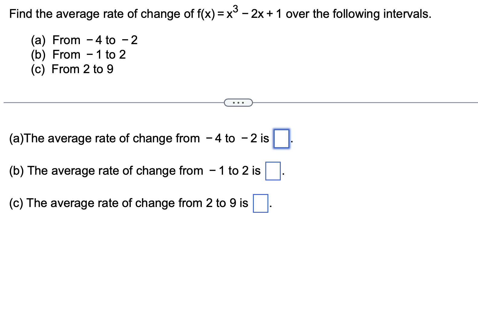 Solved Find the average rate of change of f(x)=x3-2x+1 ﻿over | Chegg.com