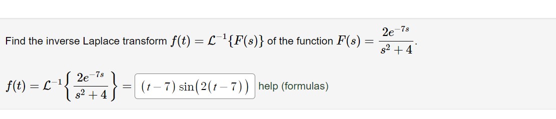 Solved Find the inverse Laplace transform f(t)=L−1{F(s)} of | Chegg.com