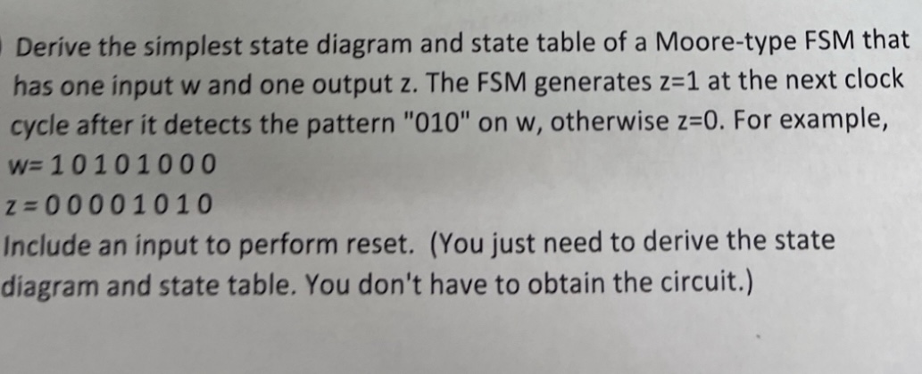 Solved Derive the simplest state diagram and state table of | Chegg.com