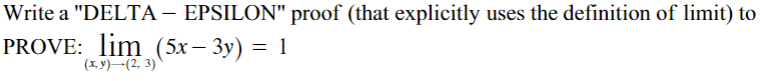 Solved Write a "DELTA - EPSILON" proof (that explicitly uses | Chegg.com
