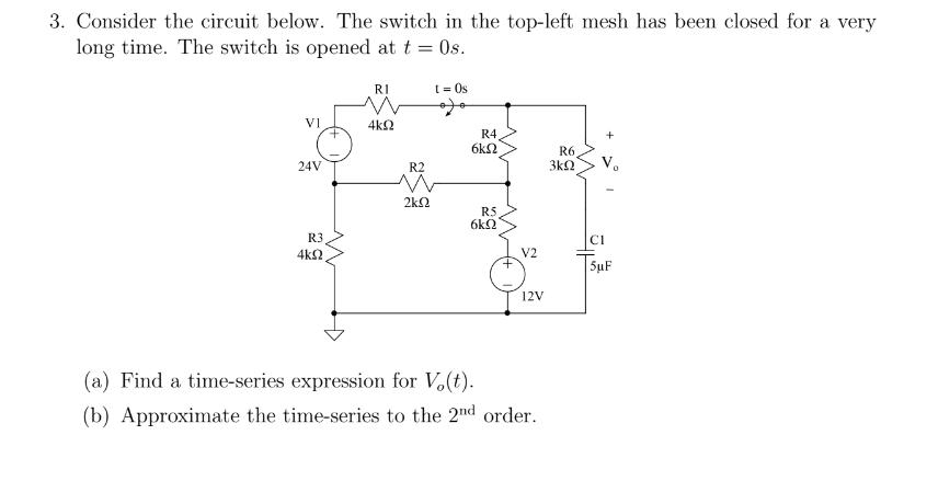Solved 3. Consider the circuit below. The switch in the | Chegg.com