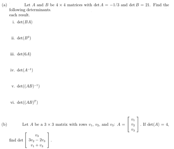 Solved (a) Let A and B be 4×4 matrices with detA=−1/3 and | Chegg.com