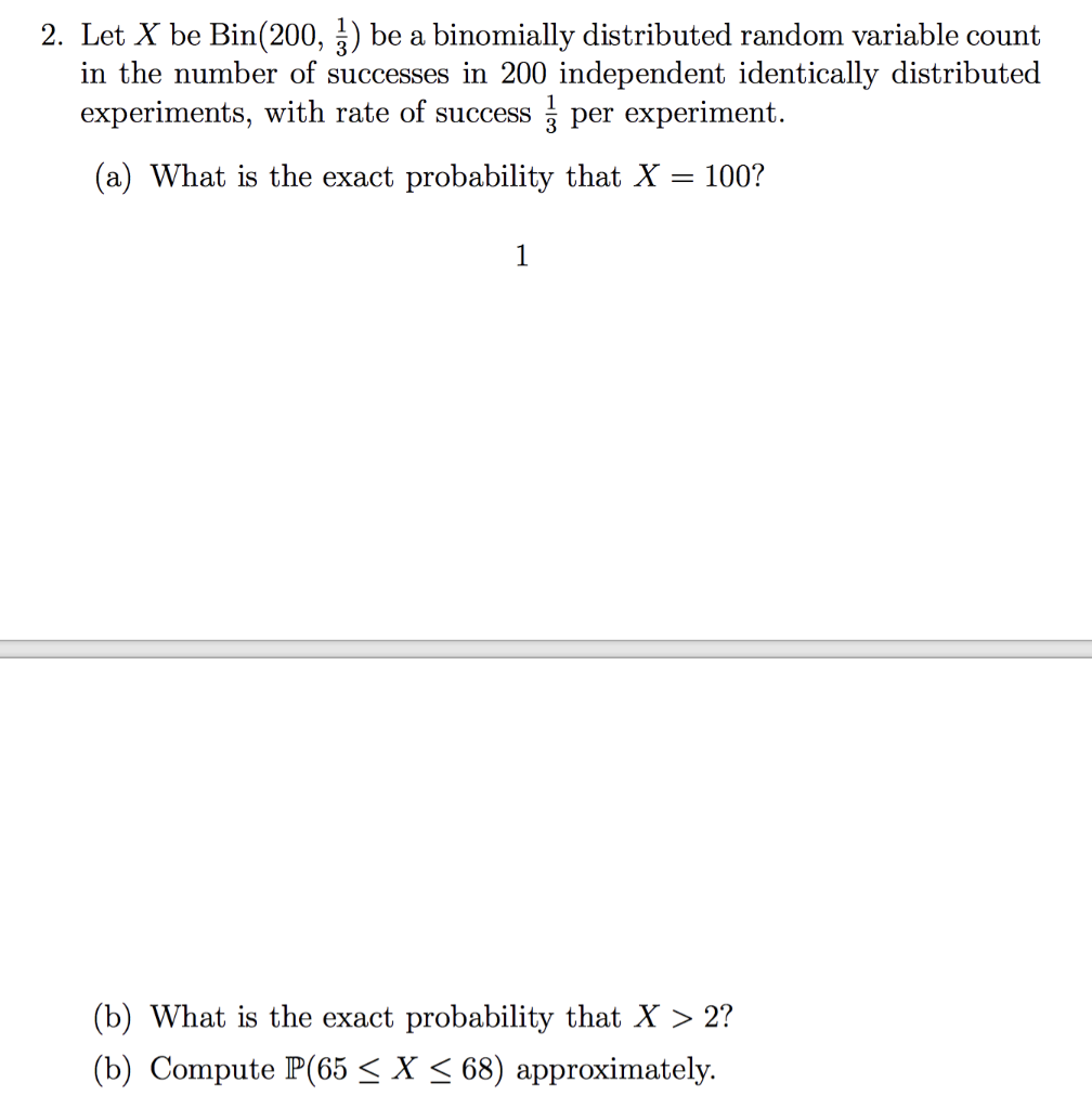 Solved 2 Let X Be Bin200 3 Be A Binomially Distributed 