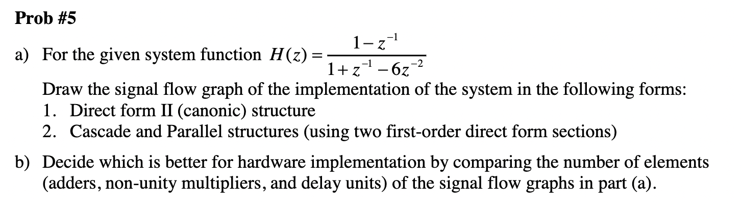 Solved a) For the given system function H(z)=1+z−1−6z−21−z−1 | Chegg.com