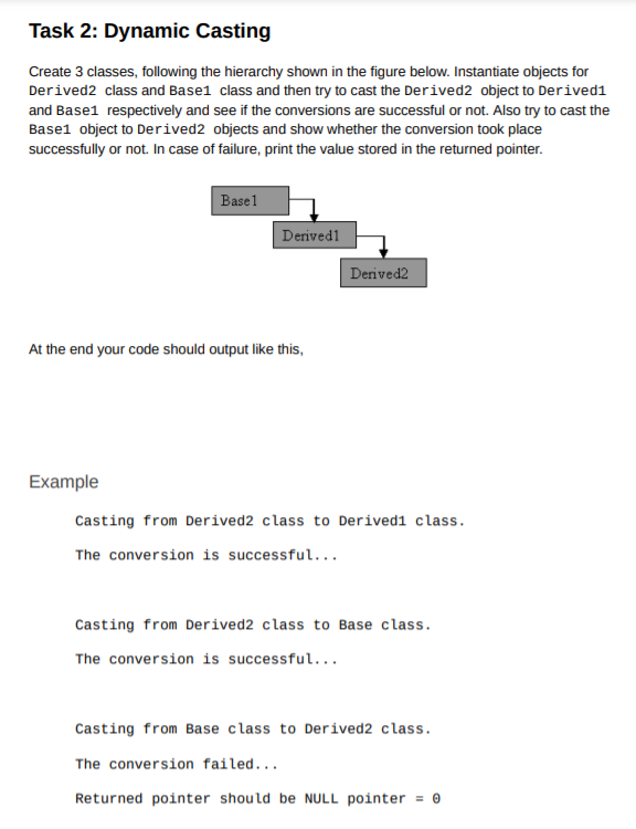 Solved Task 2: Dynamic Casting Create 3 classes, following | Chegg.com