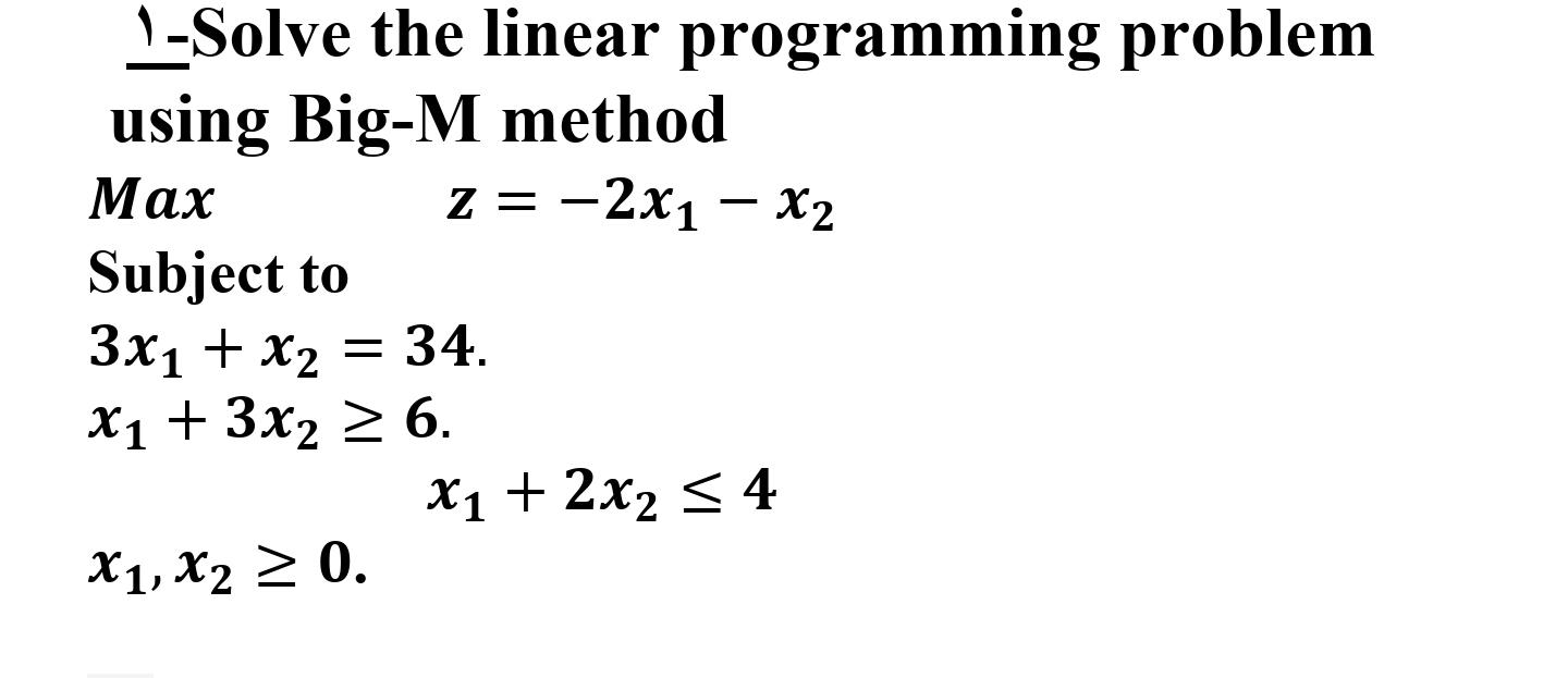 Solved L Solve The Linear Programming Problem Using Big M
