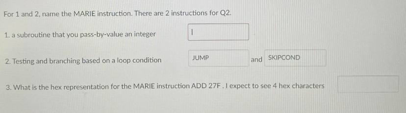 Solved For 1 and 2, name the MARIE instruction. There are 2 | Chegg.com
