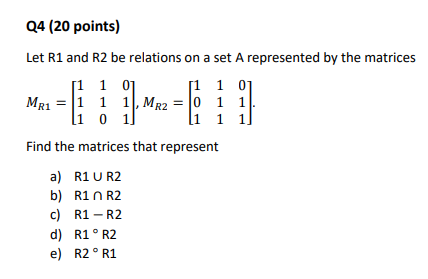 Solved Q4 (20 points) Let R1 and R2 be relations on a set A | Chegg.com