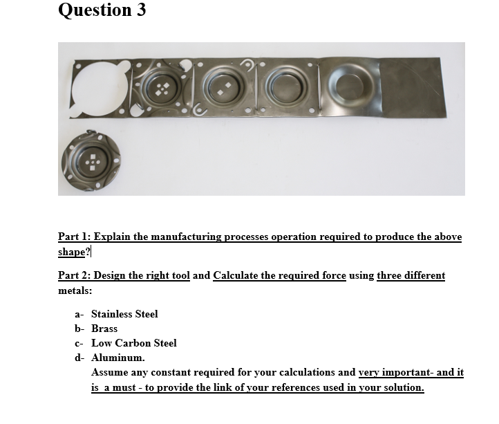 Solved Question 3 Part 1: Explain the manufacturing | Chegg.com