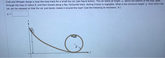 Solved at height y above the bottom of the loop, goes Crall | Chegg.com