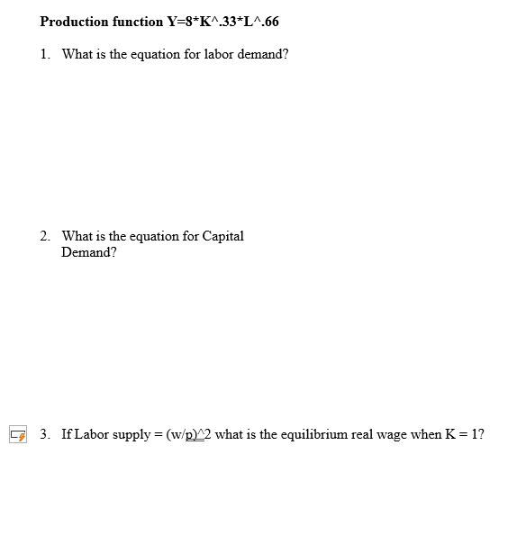 Solved Production function Y=8⋆K∧⋅33⋆L∧.66 1. What is the | Chegg.com