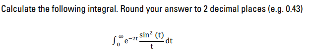 Solved Calculate the following integral. Round your answer | Chegg.com