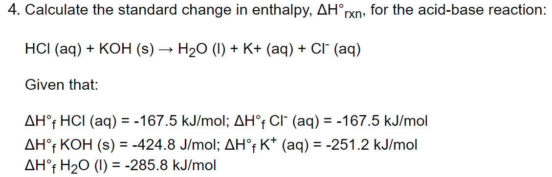 Solved 4. Calculate the standard change in enthalpy, AH°rxn, | Chegg.com