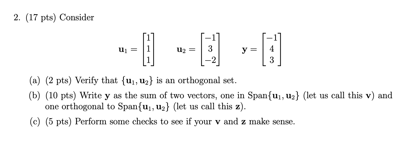 Solved 2. (17 pts) Consider u1=⎣⎡111⎦⎤u2=⎣⎡−13−2⎦⎤y=⎣⎡−143⎦⎤ | Chegg.com