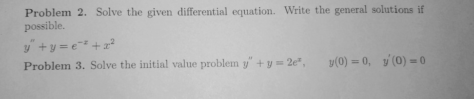 Solved 2. Solve the given differential equation. Write the | Chegg.com