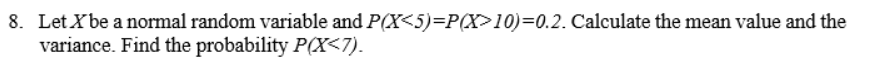 Solved 8. Let X be a normal random variable and | Chegg.com