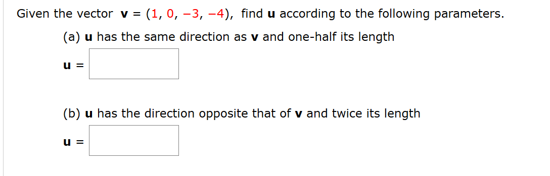 Solved Given the vector v = (1, 0, -3, -4), find u according | Chegg.com