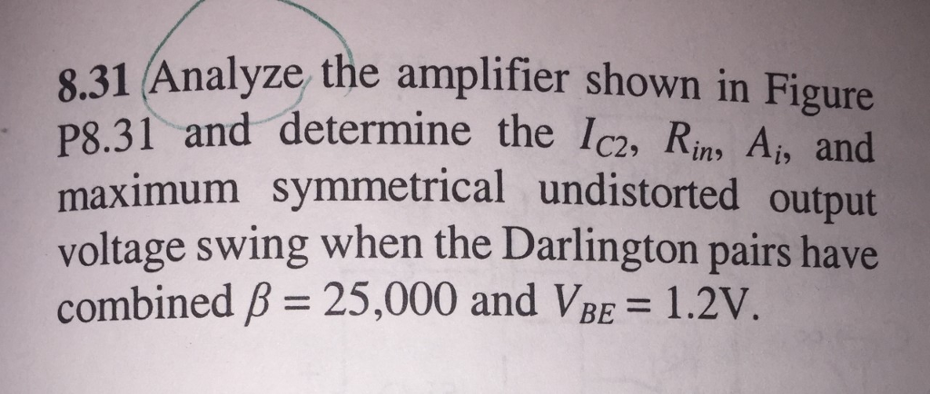 Solved 31 Analyze the amplifier shown in Figure P8.31 and | Chegg.com