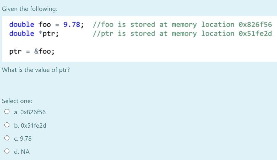 Solved Given the following: double foo = 9.78; //foo is | Chegg.com