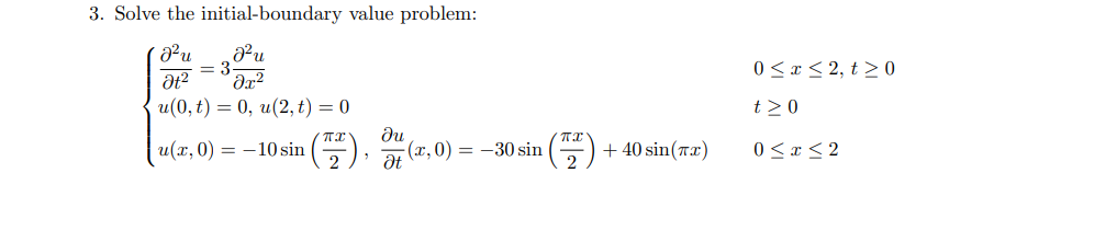 Solved 3. Solve the initial-boundary value problem: | Chegg.com