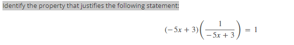 Solved Identify the property that justifies the following | Chegg.com