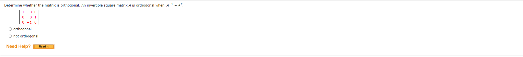 Solved Determine whether the matrix is orthogonal. An | Chegg.com