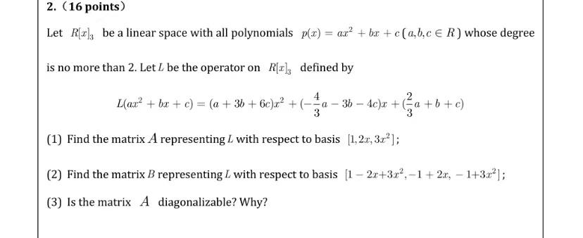 Solved 2. ( 16 points) Let R[x]3 be a linear space with all | Chegg.com