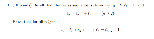 Solved 1. (10 points) Recall that the Lucas sequence is | Chegg.com