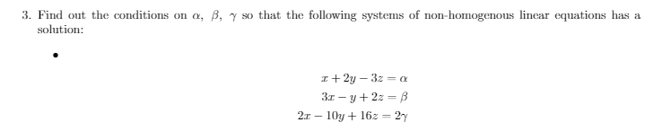 Solved Find out the conditions on α,β,γ ﻿so that the | Chegg.com