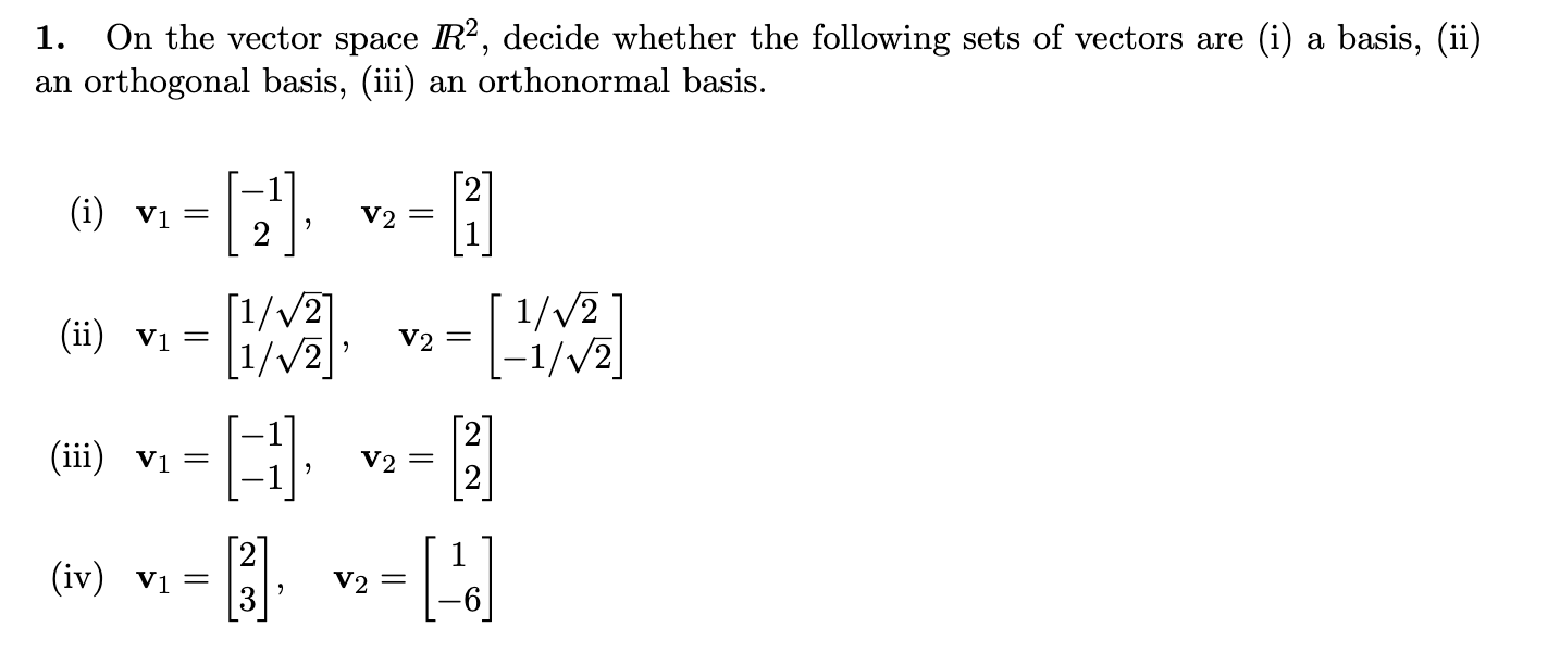 Solved 1. On the vector space R2, decide whether the | Chegg.com
