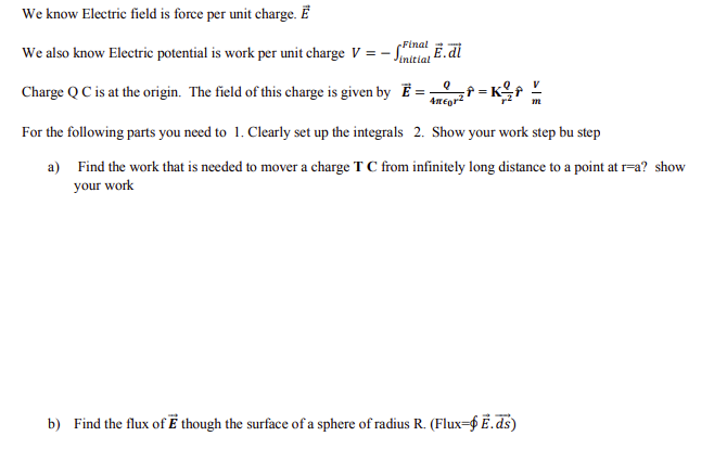 Solved We know Electric field is force per unit charge. E | Chegg.com