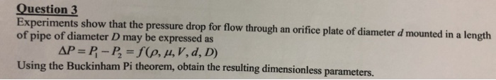 Solved Question3 Experiments show that the pressure drop for | Chegg.com