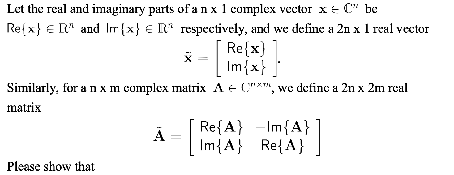 Solved Let the real and imaginary parts of a nx1 complex | Chegg.com