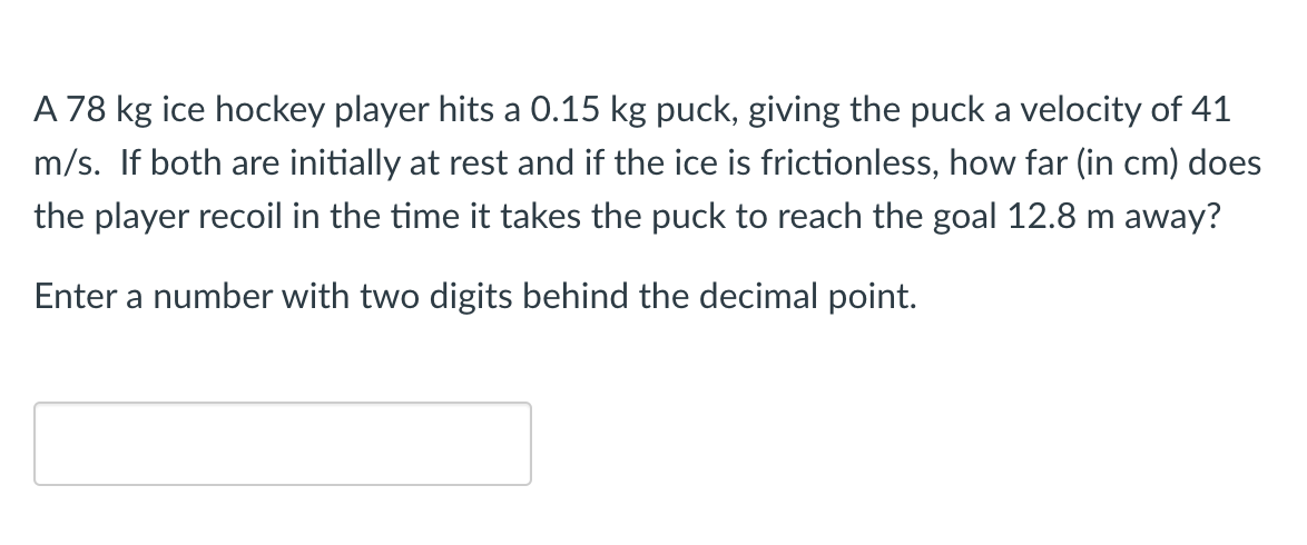 Solved A 78 kg ice hockey player hits a 0.15 kg puck, giving | Chegg.com