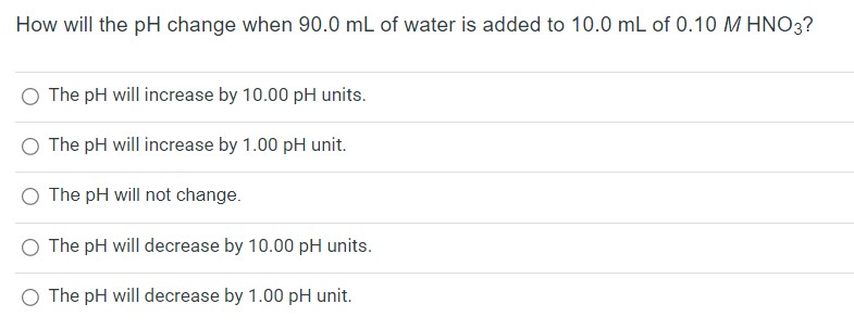 How will the pH change when 90.0 mL of water is added | Chegg.com