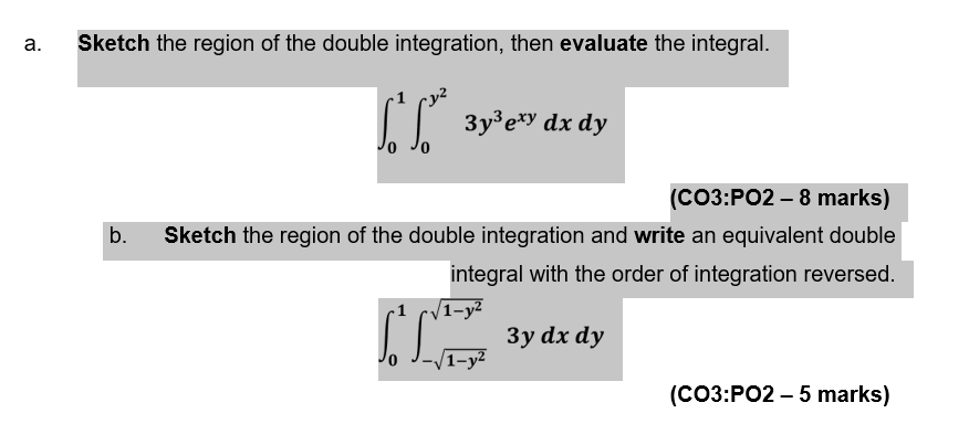 Solved a. Sketch the region of the double integration, then | Chegg.com