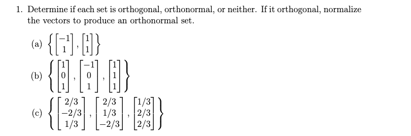 Solved 1. Determine if each set is orthogonal, orthonormal, | Chegg.com