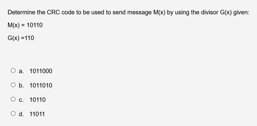 Solved Determine the CRC code to be used to send message | Chegg.com