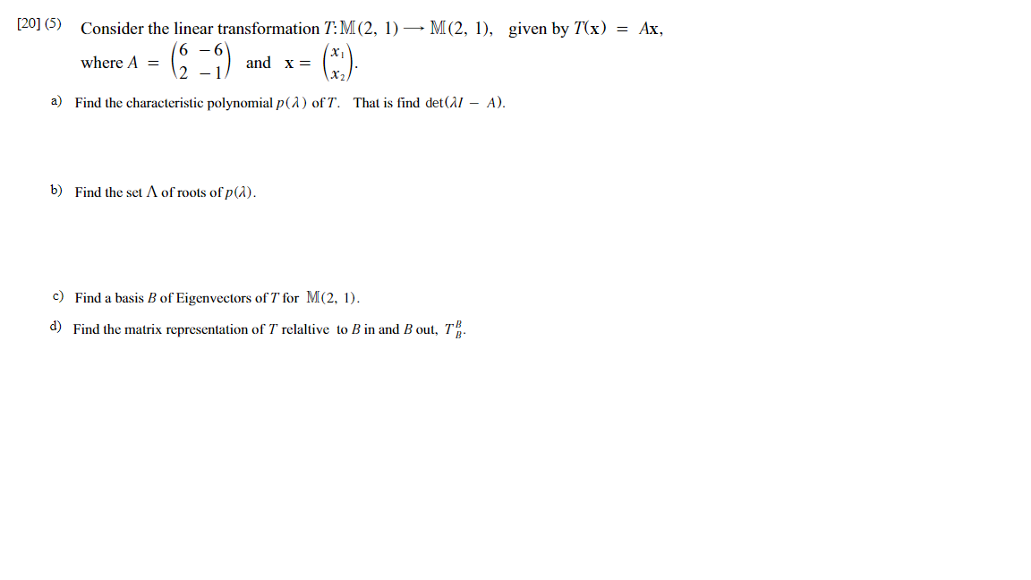 Solved [20] (5) ﻿Consider the linear transformation | Chegg.com