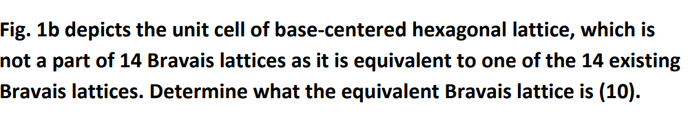 Fig. 1b depicts the unit cell of base-centered | Chegg.com