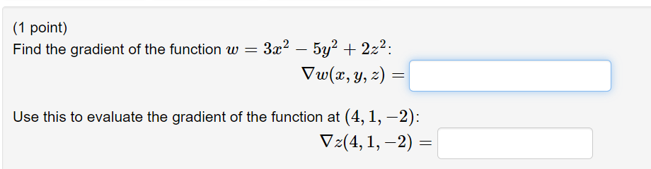 Solved (1 point) Find the gradient of the function | Chegg.com