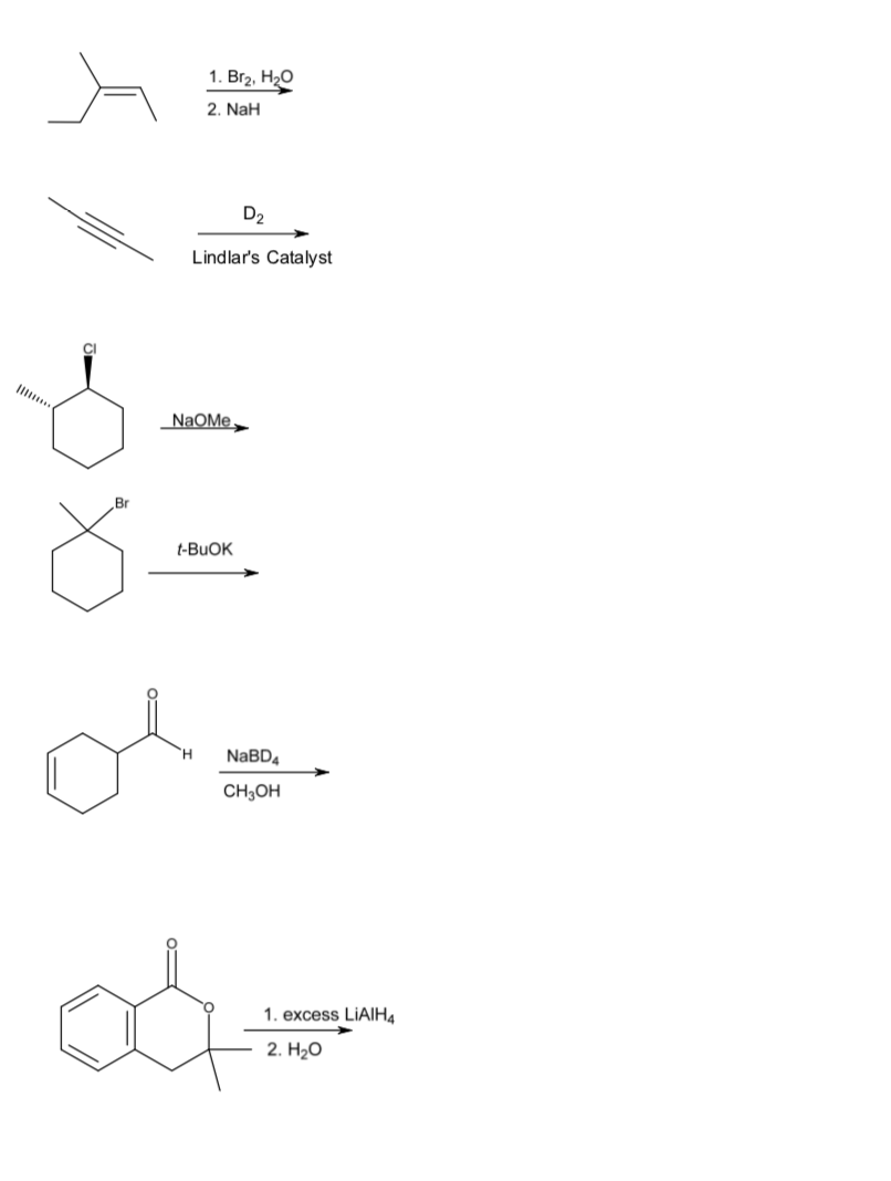 Solved 1. Brz, H20 2. Nah D2 Lindlar's Catalyst NaOme. Br | Chegg.com
