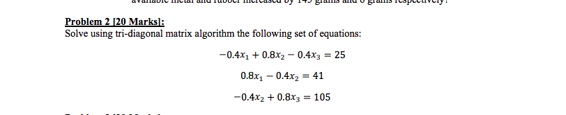 Solved Problem 2 [20 Marks : Solve using tri-diagonal matrix | Chegg.com